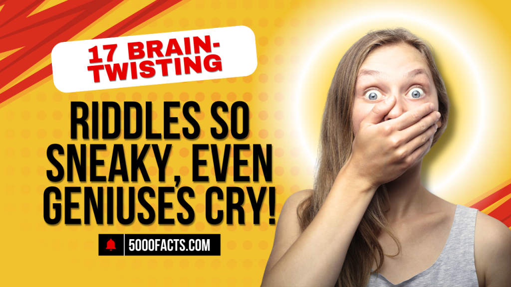 17 Brain-Twisting Riddles So Sneaky, Even Geniuses Cry! (Number 14 Will ...
